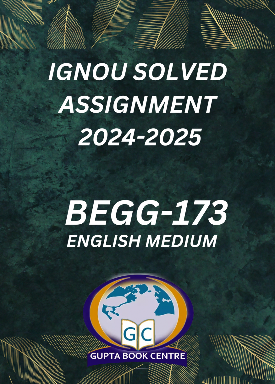 BEGG-173 Academic Writing & Composition Solved Assignment 2024-25 in ...